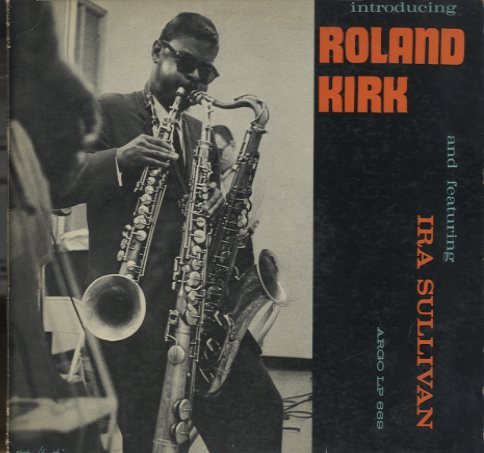 INTRODUCING/ROLAND KIRK ROLAND KIRK(ts、manzello、strich) - 中古オーディオ 高価買取 ...