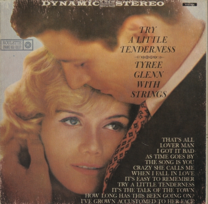 TRY A LITTLE TENDERNESS/TYREE GLENN TYREE GLENN - 中古オーディオ 高価買取・販売 ハイファイ堂