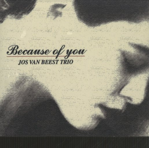 BECAUSE OF YOU/JOS VAN BEEST TRIO JOS VAN BEEST - 中古オーディオ 高価買取・販売 ハイファイ堂