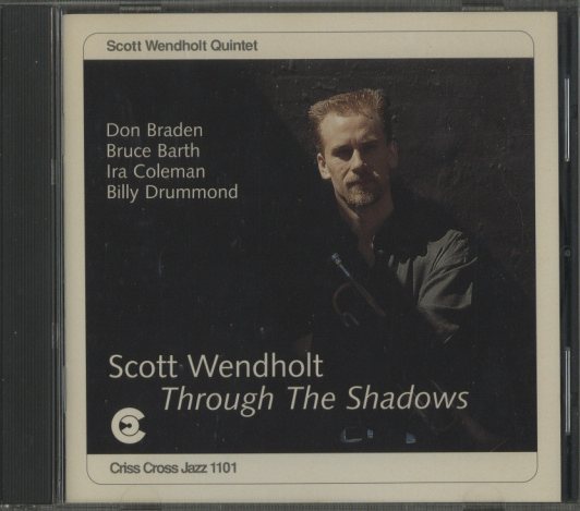 THROUGH THE SHADOWS/SCOTT WENDHOLT QUINTET SCOTT WENDHOLT - 中古オーディオ 高価 ...