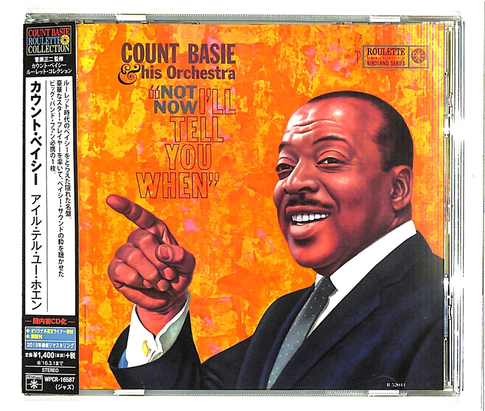 NOT NOW I LL TELL YOU WHEN COUNT BASIE COUNT BASIE NOT NOW I LL TELL YOU WHEN COUNT BASIE COUNT BASIE