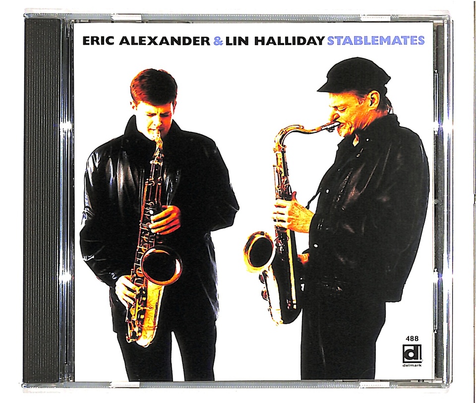 STABLEMATES/ERIC ALEXANDER & LIN HALLIDAY ERIC ALEXANDER & LIN HALLIDAY ...