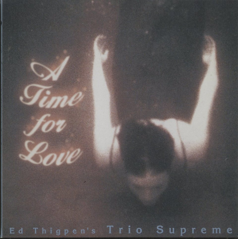 A TIME FOR LOVE/Ed THIGPEN’S TRIO SUPREME Ed THIGPEN - 中古オーディオ 高価買取・販売 ...